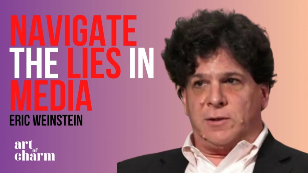 Navigate the Lies in Media | Eric on Art of Charm – The Portal Group