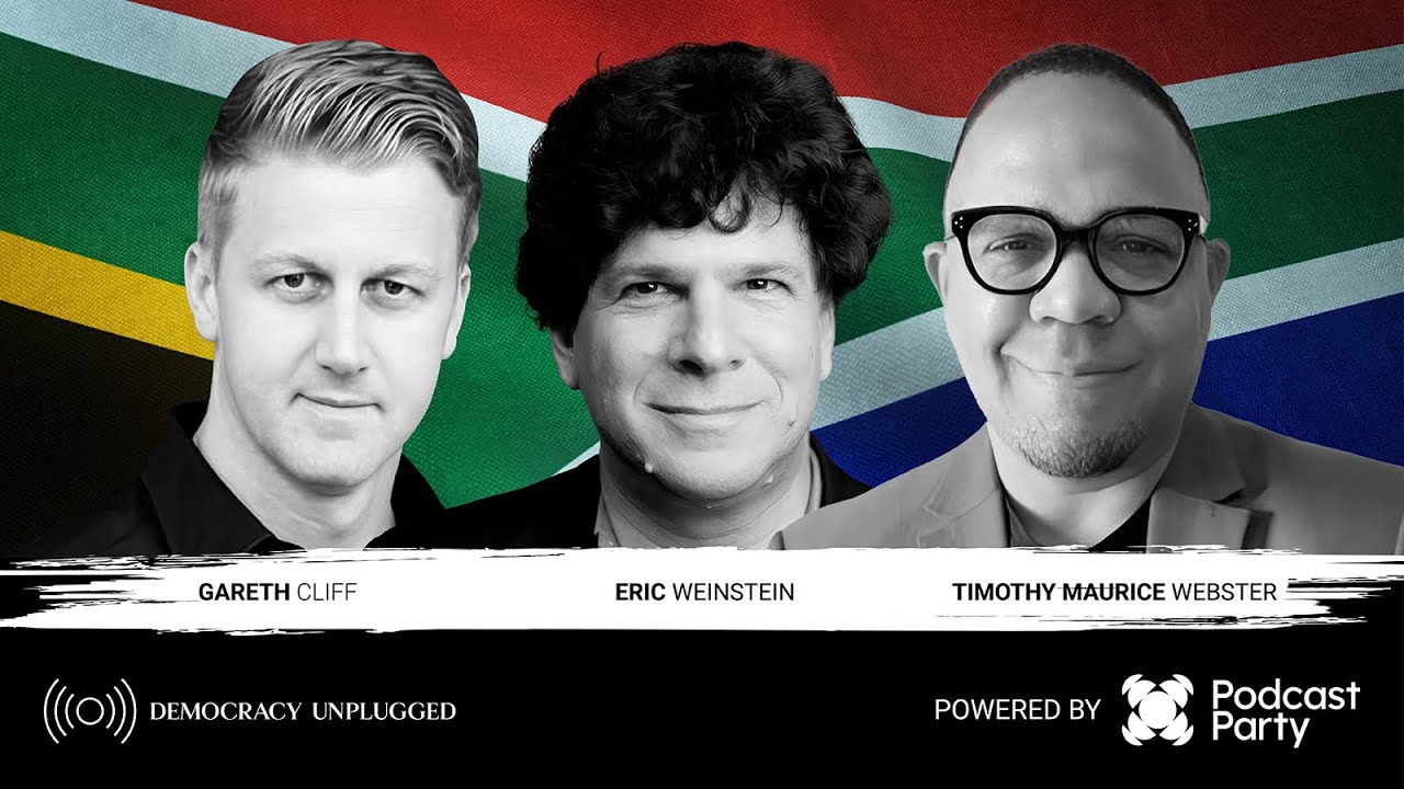 Democracy Unplugged | Eric Weinstein, Timothy Maurice Webster and Gareth Cliff – The Portal Group